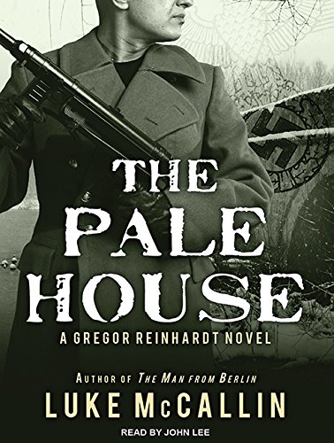 The Pale House (Gregor Reinhardt, 2): McCallin, Luke, Lee, John ...
