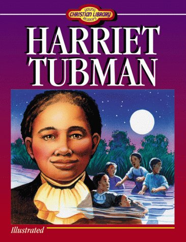 Harriet Tubman (Christian Library): Grant, Callie Smith: 9781577486510 ...