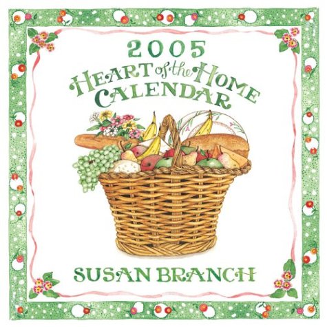 Amazon.co.jp: Susan Branch Heart of the Home: 2005 Wall Calendar : 文房具 ...