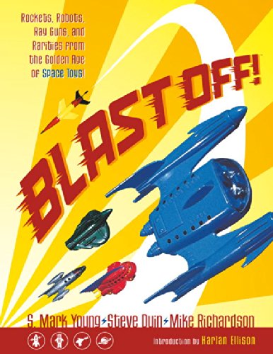 Blast Off: Rockets, Rayguns, Robots & Rarities Limited Edition: Young ...