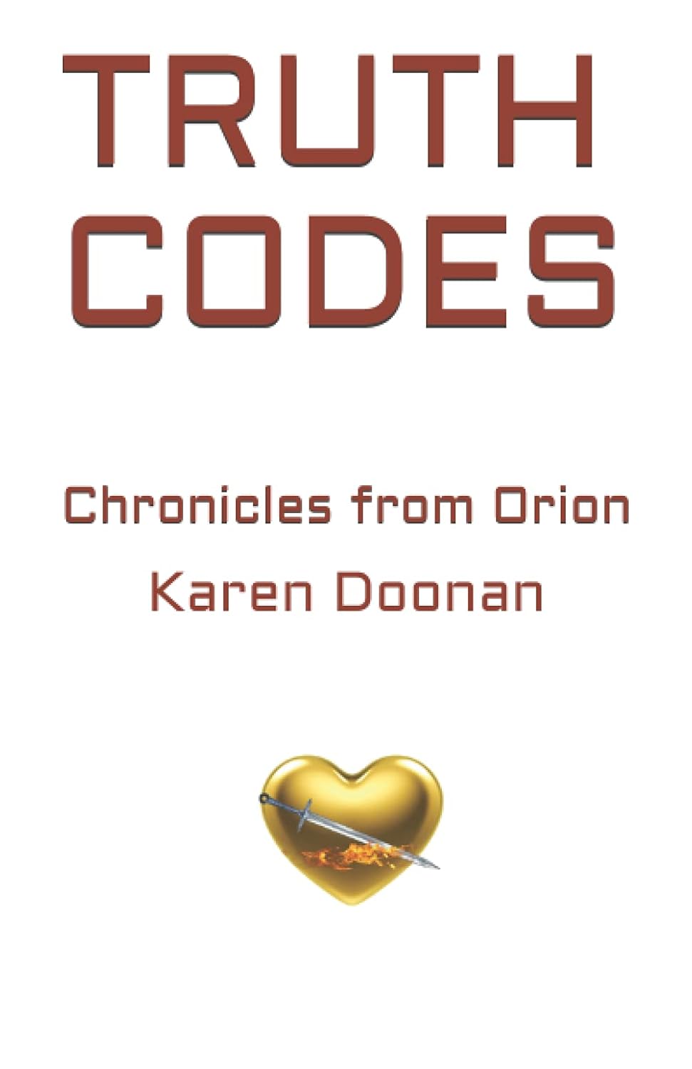 TRUTH CODES: Chronicles from Orion: Doonan, Karen: 9781676654650 ...