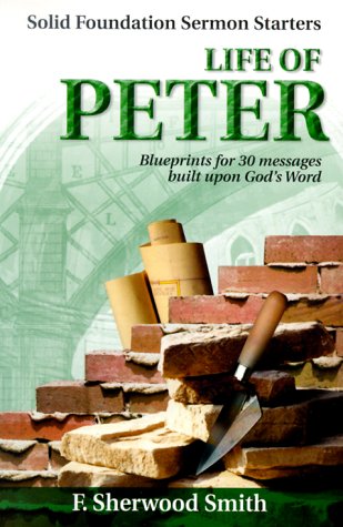 Amazon.com: Life of Peter (Solid Foundation Sermon Starters ...