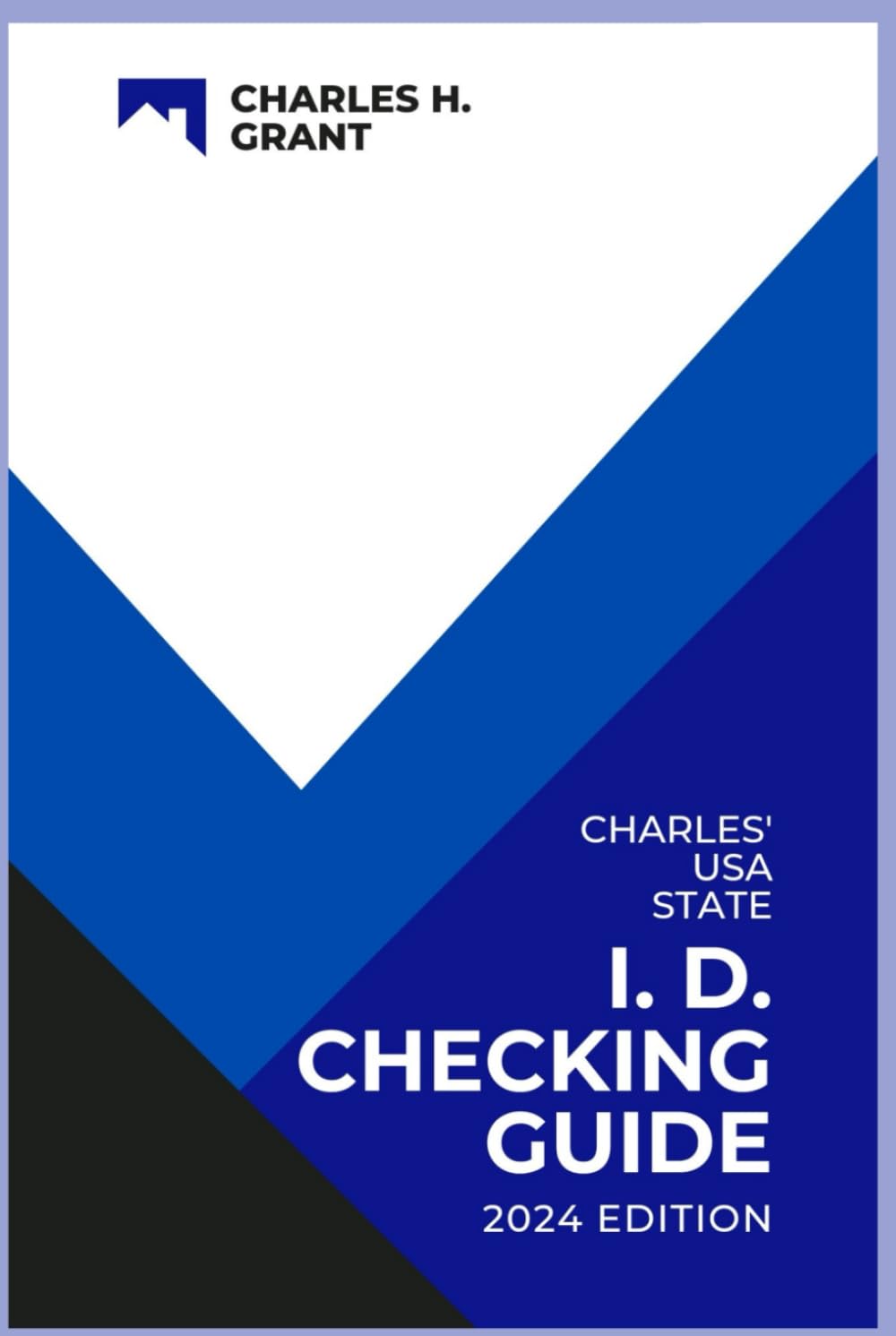 Charles' USA State I.D. Checking Guide 2024 Edition: The Complete ...
