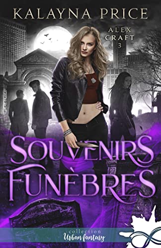 Souvenirs funèbres: Alex Craft, T3 eBook : Price, Kalayna, Kuntzer ...