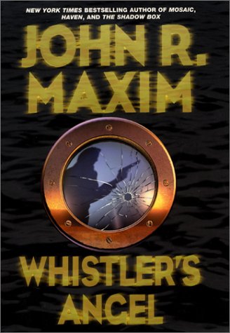 Whistler's Angel: Maxim, John R.: Amazon.com: Books