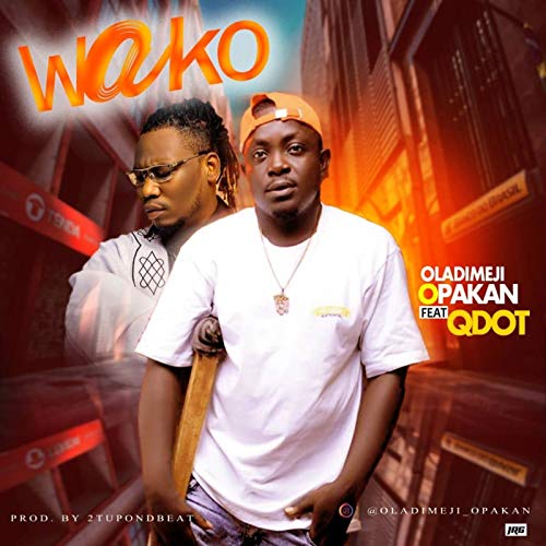 Wako de Oladimeji Opakan feat. Qdot en Amazon Music Unlimited