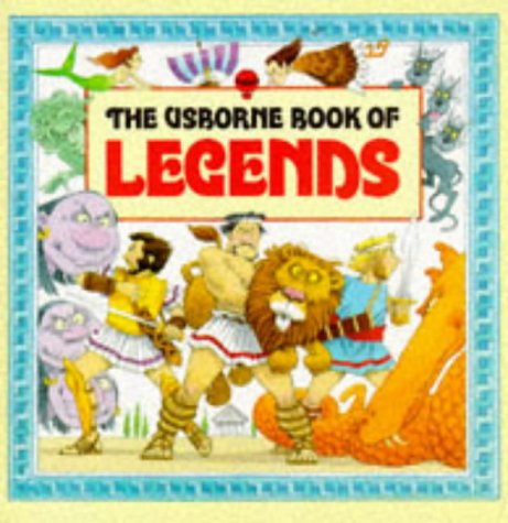 The Usborne Book of Legends: Hercules, Jason, Ulysses (World legends ...