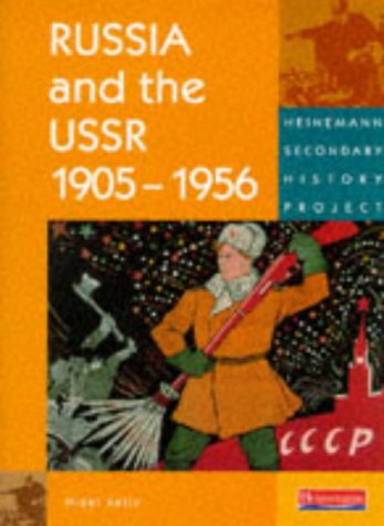 Heinemann Secondary History Project: Russia and the USSR 1905-1956 ...