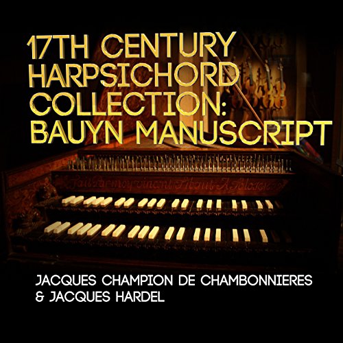 Amazon.com: Jacques Champion De Chambonnieres & Jacques Hardel: 17th ...