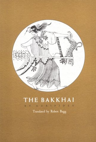 The Bakkhai: Euripides, Robert Bagg: 9780870231919: Amazon.com: Books