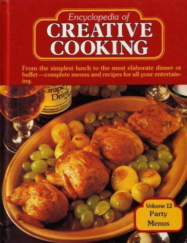 Encyclopedia of Creative Cooking Volume 12 Party Menus (12): Steve ...