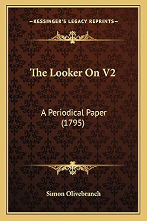 Amazon.com: The Looker On V2: A Periodical Paper (1795): 9781165803583 ...