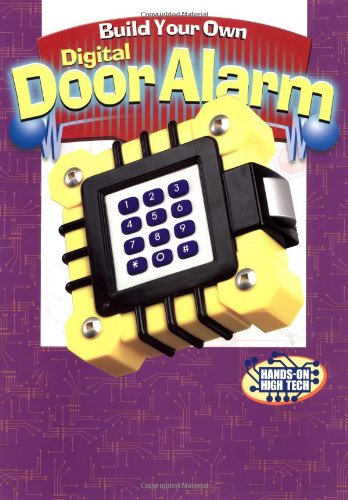 Build Your Own Digital Door Alarm: A Hands-on High Tech Book: McQuinn ...