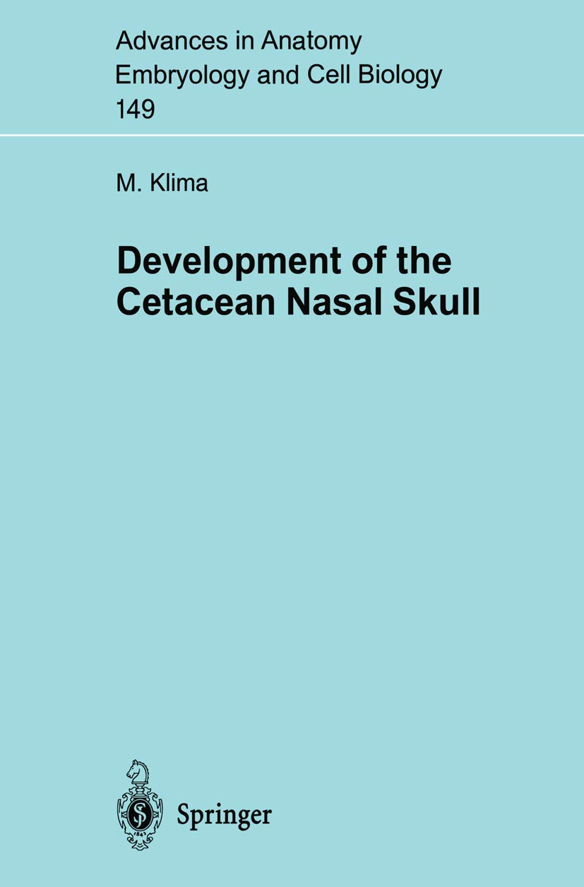 Development of the Cetacean Nasal Skull (Advances in Anatomy ...