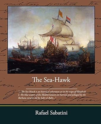 The Sea Hawk: Sabatini, Rafael: 9781438510064: Amazon.com: Books
