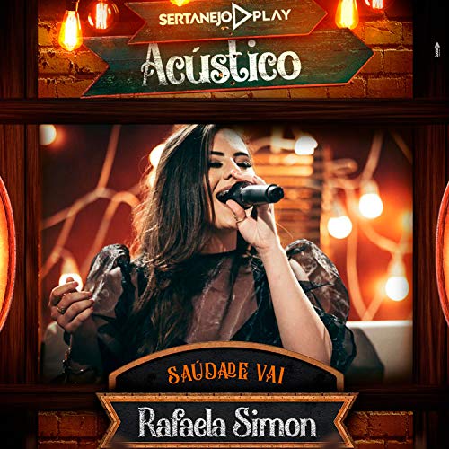 Amazon.co.jp: Saudade Vai (Acústico) : Sertanejo Play & Rafaela Simon ...