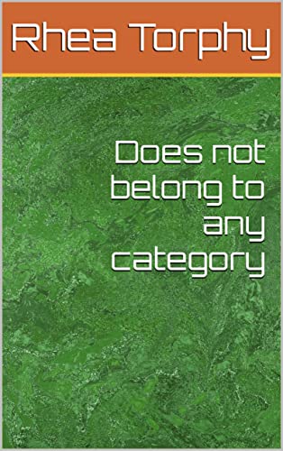 Amazon.com: Does not belong to any category eBook : Torphy, Rhea ...