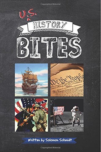 U.S. History Bites by Solomon Schmidt (2016-03-09): Solomon Schmidt ...