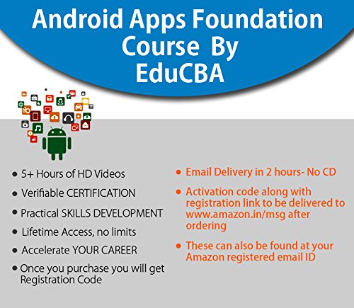 Android Apps Foundation Course by EDUCBA (Email Delivery in 2 hours - No CD) : Amazon.in: Software