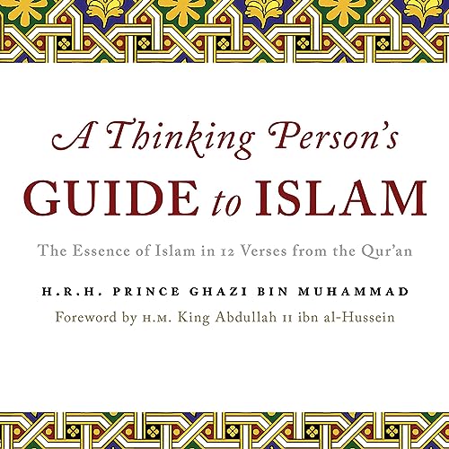 A Thinking Person’s Guide to Islam: The Essence of Islam in 12 Verses ...
