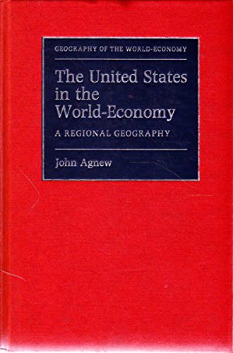 The United States in the World-Economy: A Regional Geography (Geography ...