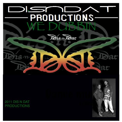 Play WE DUBBIN by Dis N Dat Band on Amazon Music