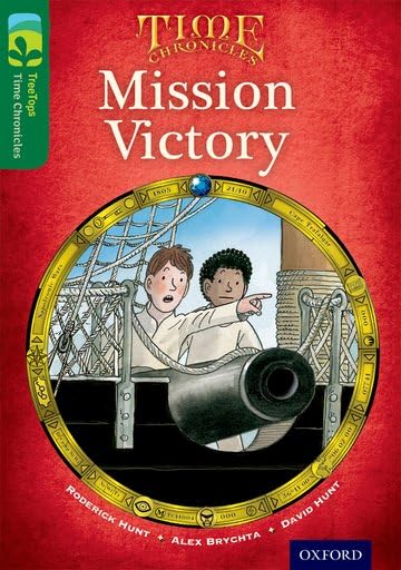 Oxford Reading Tree TreeTops Time Chronicles: Level 12: Mission Victory ...