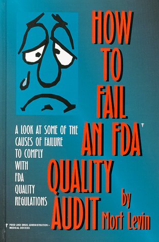 Amazon | How to Fail an Fda Quality Audit: A Look at Some of the Causes ...
