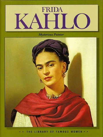 Frida Kahlo: Mysterious Painter: Frazier, Nancy: 9781567110128: Books ...