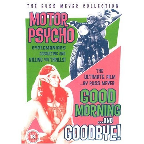 The Russ Meyer Collection: Motor Psycho / Good Morning... and Goodbye ...