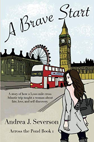 A Brave Start (Across the Pond): Severson, Andrea J: 9798623456427 ...