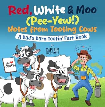 Amazon.com: Red, White & Moo (Pee-Yew!) Notes from Tooting Cows: A Dad ...