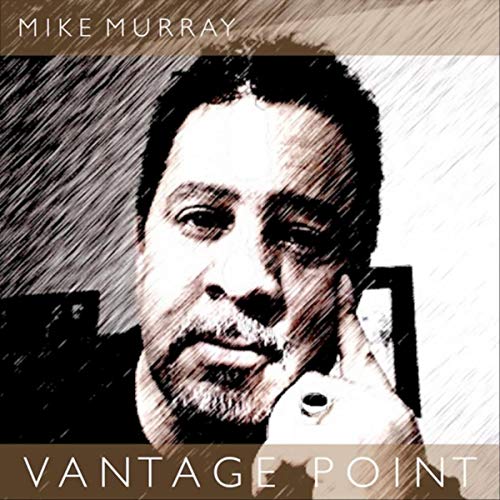 Play Vantage Point by Mike Murray on Amazon Music