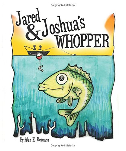 Jared & Joshua's Whopper: Alan E. Portmann: 9781598866650: Amazon.com ...