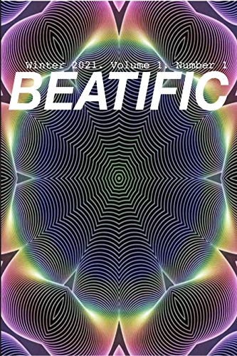 BEATIFIC Magazine: Winter 2021 - Issue 1 - Kindle edition by Downey, Ry ...