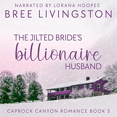 Amazon.com: The Jilted Bride's Billionaire Husband: A Caprock Canyon Romance, Book 5 (Audible ...