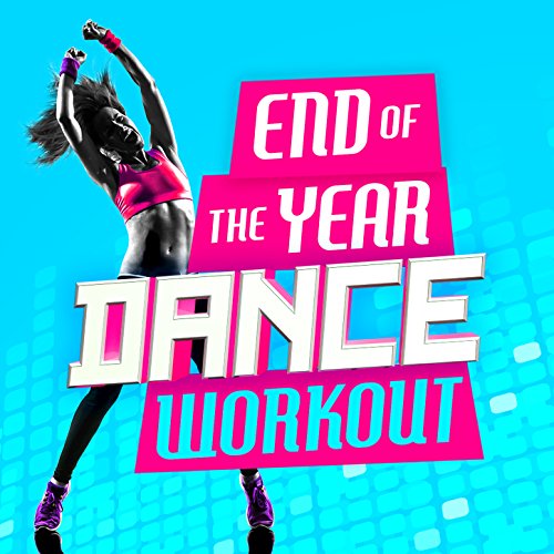 Play End of the Year Dance Workout by Dance Workout 2016 on Amazon ...