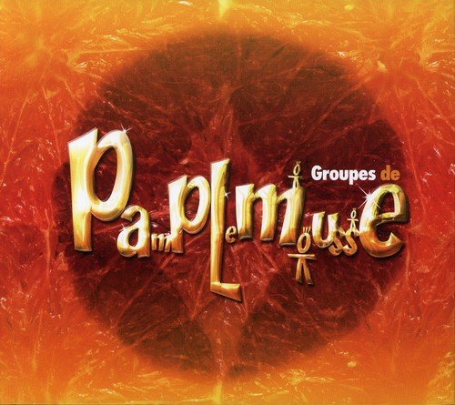 Groupes De Pamplemousse - Groupes de Pamplemousse - Amazon.com Music