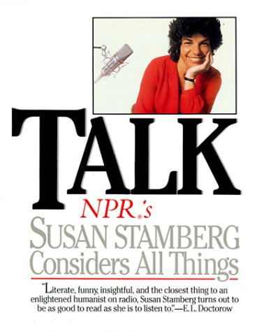 Talk: npr's susan stamberg considers all things: Stamberg, Susan ...