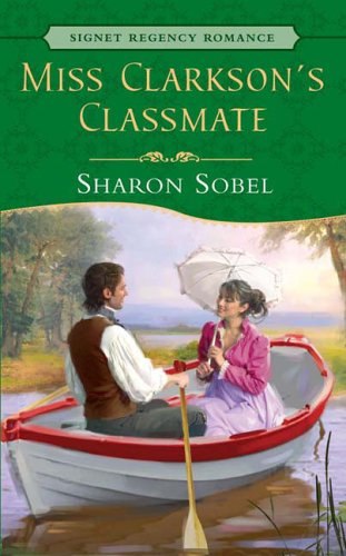 Miss Clarkson's Classmate: Sobel, Sharon: 9780451217189: Amazon.com: Books