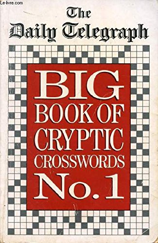 The Daily Telegraph Big Book of Cryptic Crosswords No. 1: The Daily ...