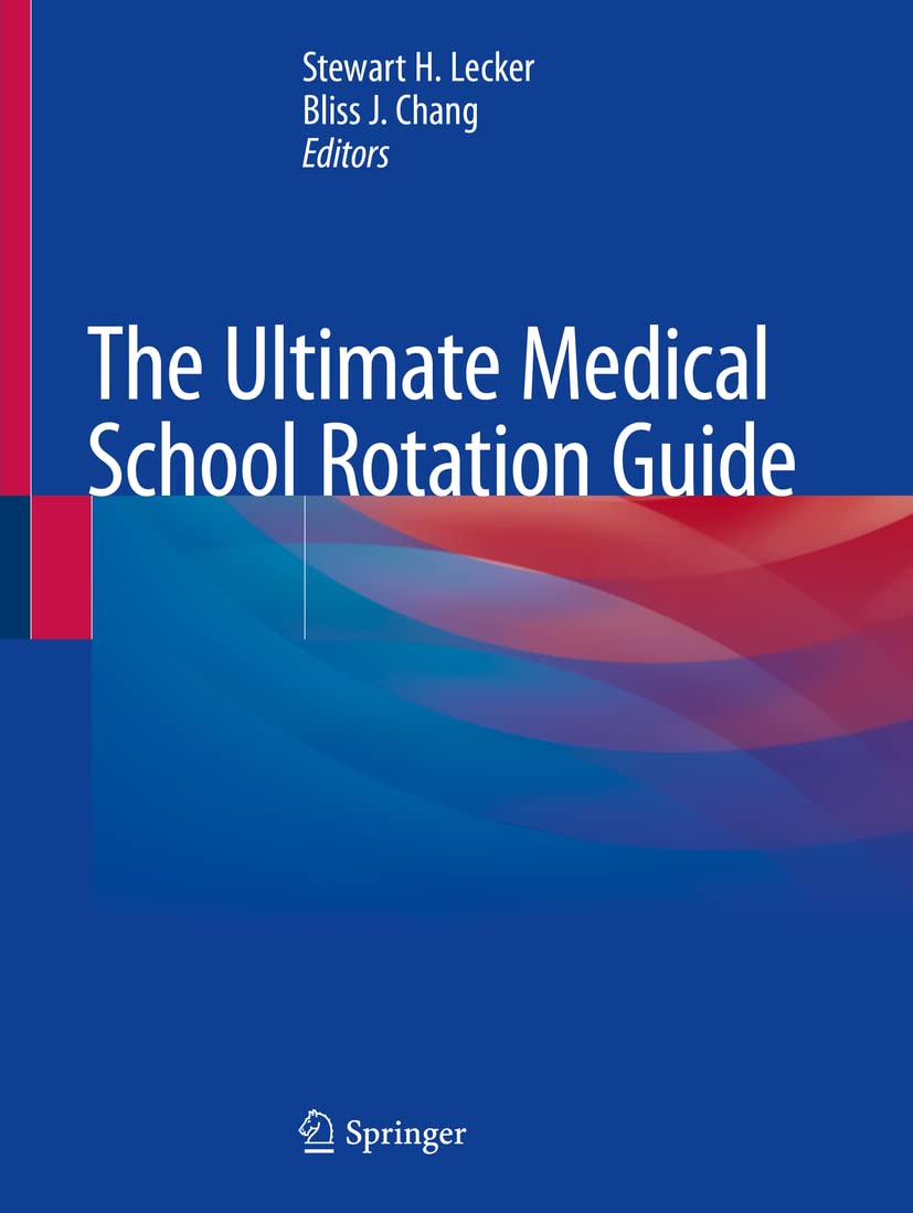 The Ultimate Medical School Rotation Guide: 9783030635596: Medicine ...