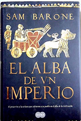 EL ALBA DE UN IMPERIO : Barone, Sam: Amazon.es: Libros