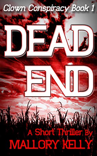 Dead End (Clown Conspiracy Book 1): A Short Thriller - Kindle edition ...