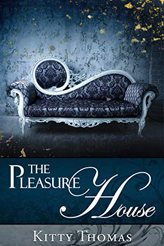 The Pleasure House - Kindle edition by Thomas, Kitty. Romance Kindle ...