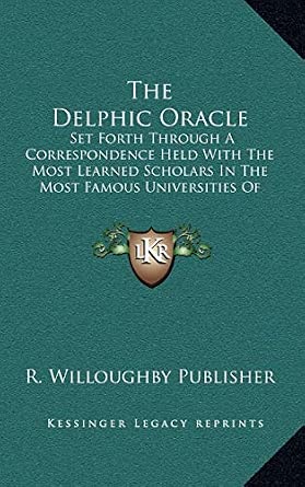 Amazon.com: The Delphic Oracle: Set Forth Through A Correspondence Held ...