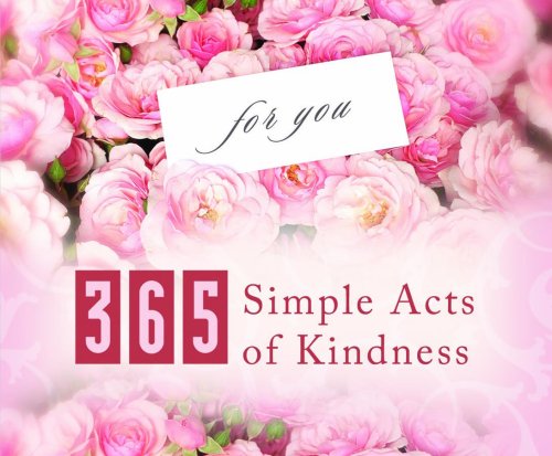 365 Simple Acts Of Kindness (365 Perpetual Calendars): Publishing ...