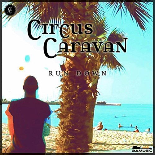 Play Run Down by Circus Caravan on Amazon Music
