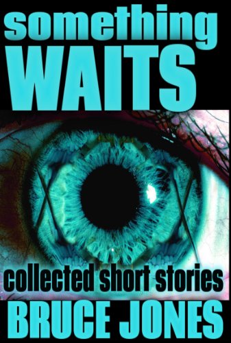 SOMETHING WAITS (Twisted Tales) - Kindle edition by Jones, Bruce Elliot ...