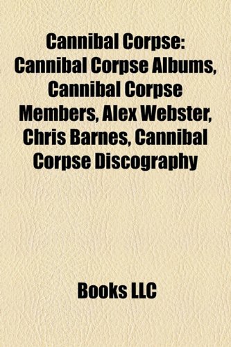 Cannibal Corpse: Cannibal Corpse Albums, : Llc, Books: Amazon.es: Libros